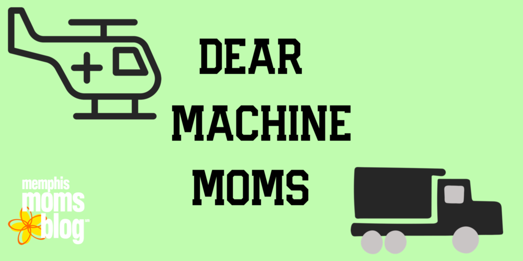 Dear Machine Moms